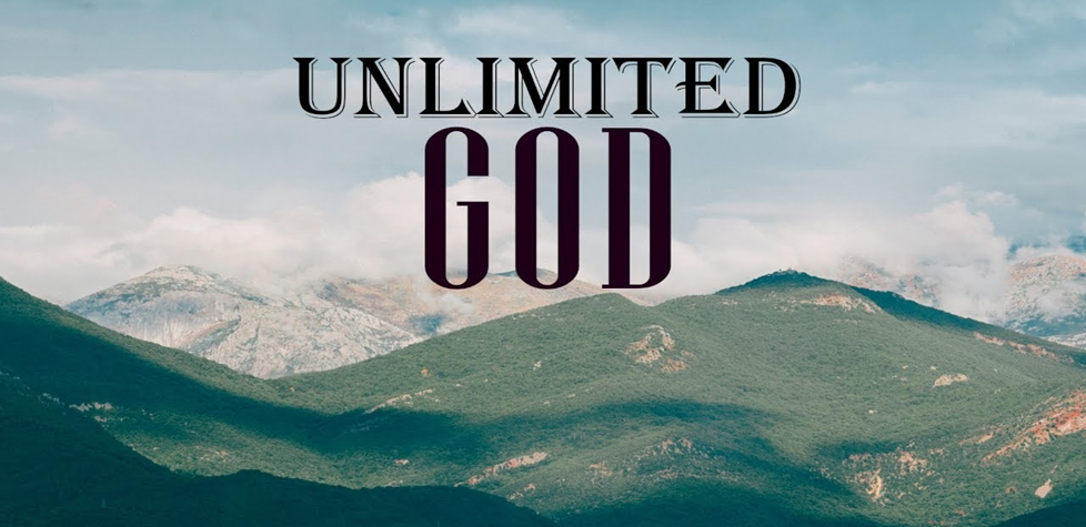 DO YOU TRULY BELIEVE THAT GOD IS UNLIMITED? - WELCOME TO DARING BLOG!!!!
